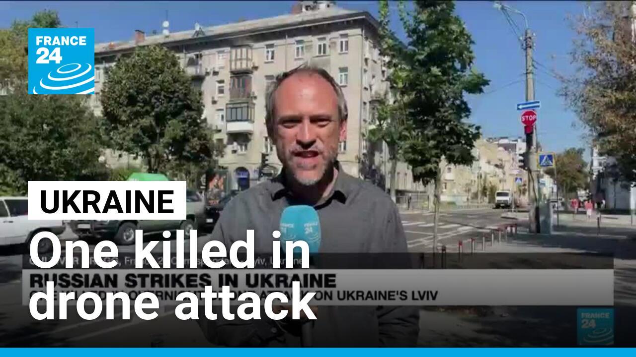 One killed in overnight drone attack on Ukraine's Lviv - France 24